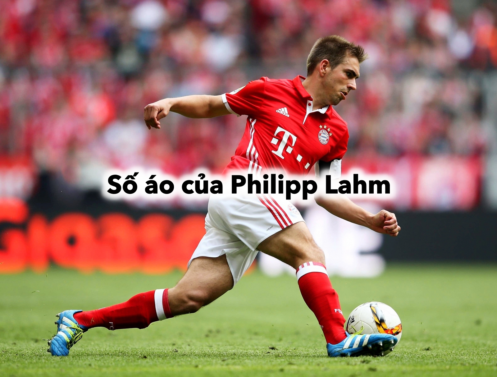 Số áo Philipp Lahm | Biểu tượng của lòng trung thành